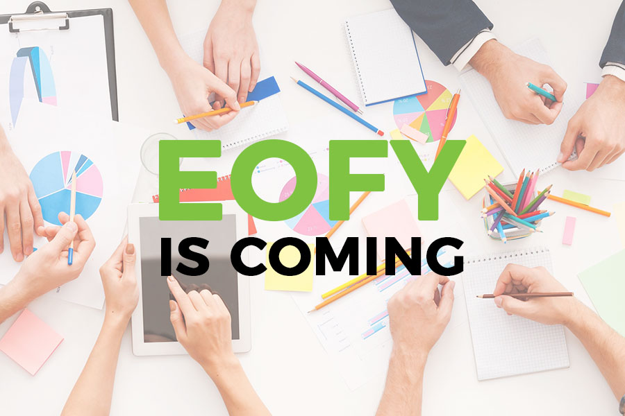 Eofy is Coming - why now is the time to look at your marketing plan